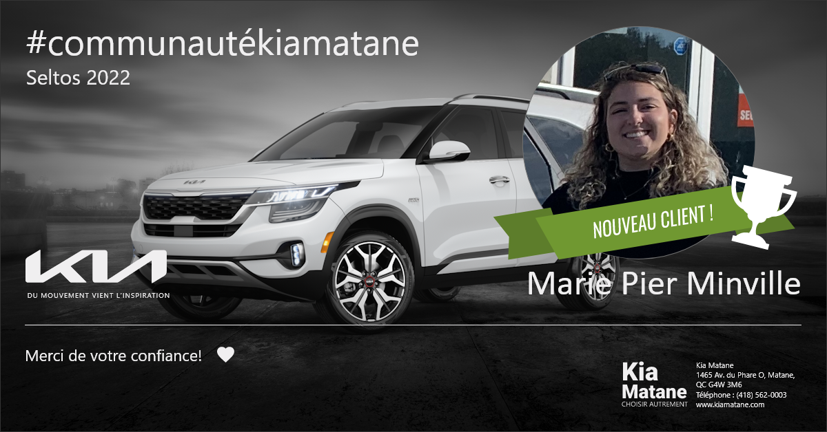 Kia Matane | Kia Matane, Choisir autrement! dit Communauté Seltos Kia ...