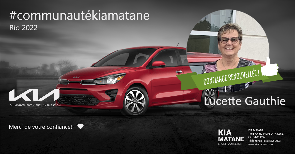 Kia Matane | Kia Matane, Choisir autrement! dit Communauté Rio Kia Matane