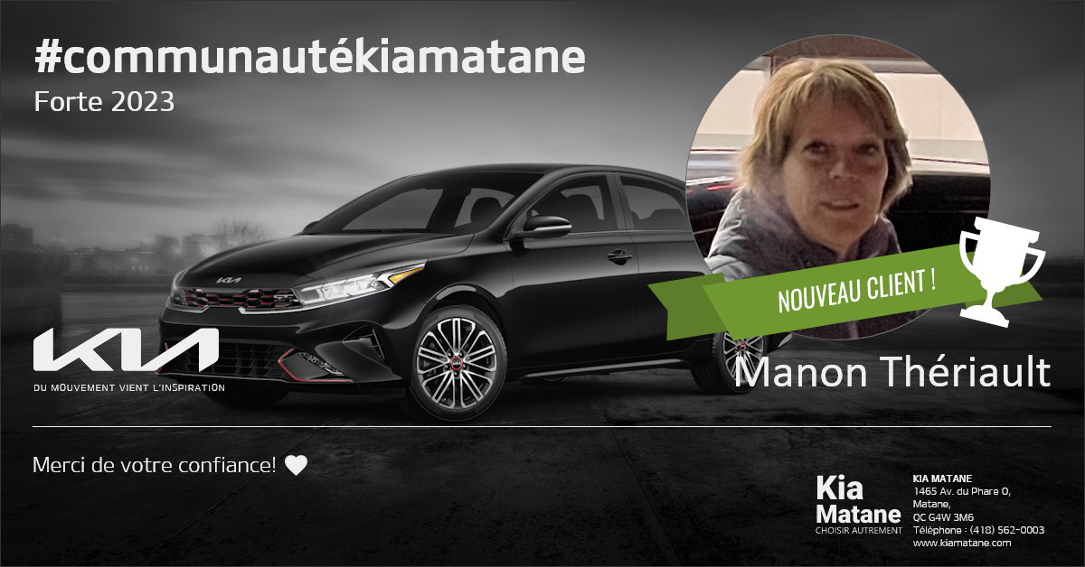 Kia Matane | Kia Matane, Choisir autrement! dit Communauté Forte Kia Matane