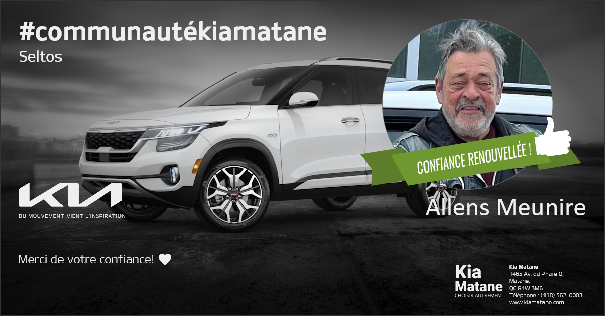Kia Matane | Kia Matane, Choisir autrement! dit Communauté Seltos Kia ...