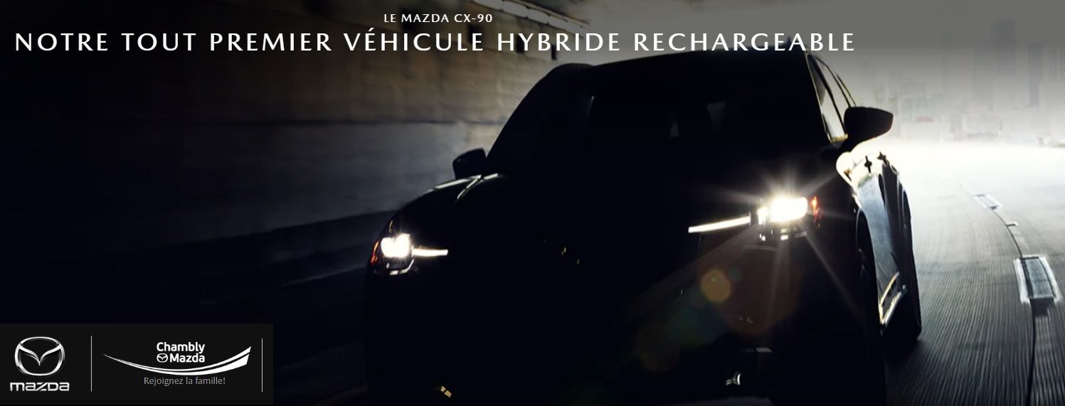 Chambly Mazda | MAZDA CX-90 OUR FIRST-EVER PLUG-IN HYBRID ELECTRIC VEHICLE