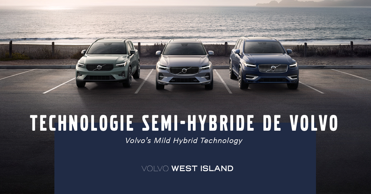 Qu’est-ce que la technologie semi-hybride de Volvo ? | Volvo Cars West ...