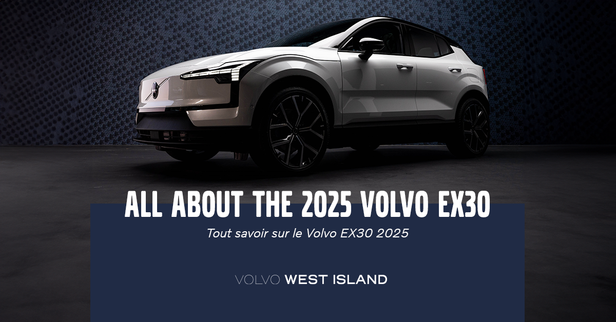 Tout savoir sur le Volvo EX30 2025 | Volvo Cars West Island