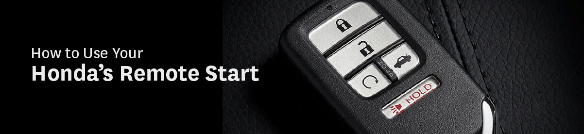 Honda Remote Start & HondaLink: Ultimate Comfort