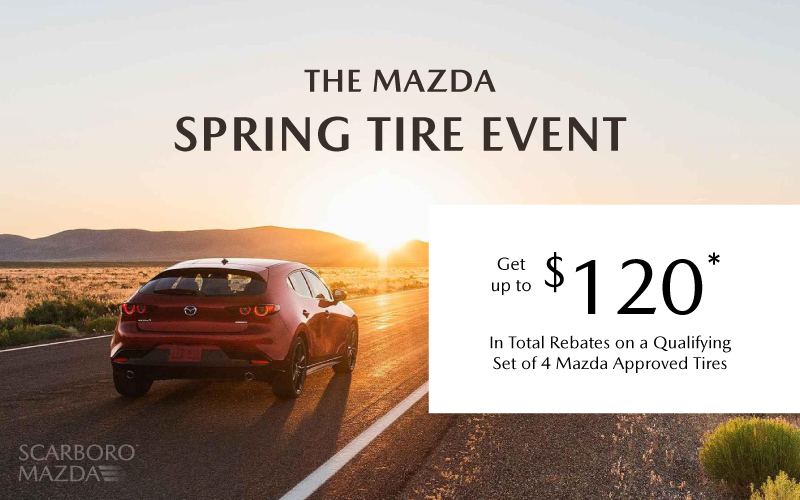 Scarboro Mazda in Scarborough | The Mazda Spring Tire Event | How To ...