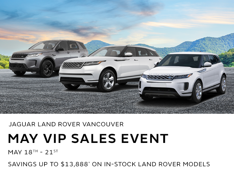 May VIP Sales Event | Land Rover Vancouver in Vancouver, British Columbia