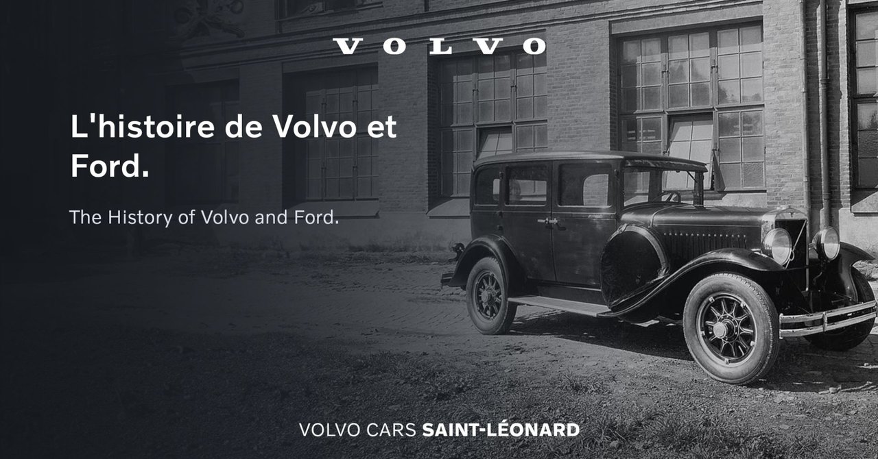 The History of Volvo and Ford