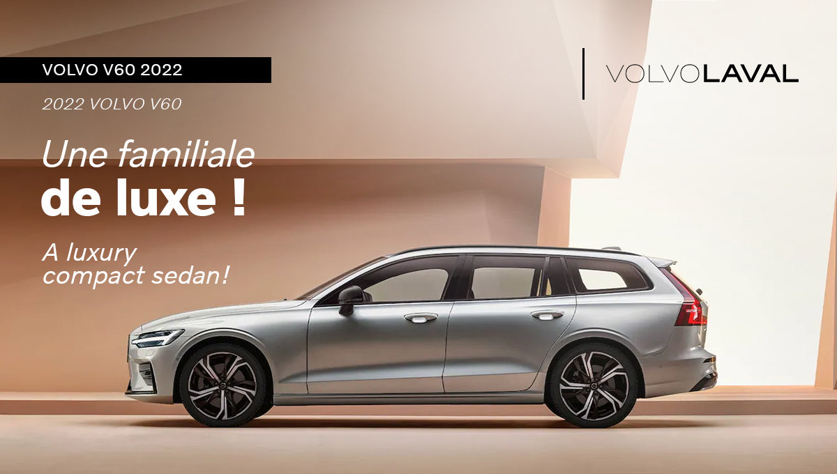 Volvo V60 2022 : une familiale de luxe ! | Volvo Laval à Laval