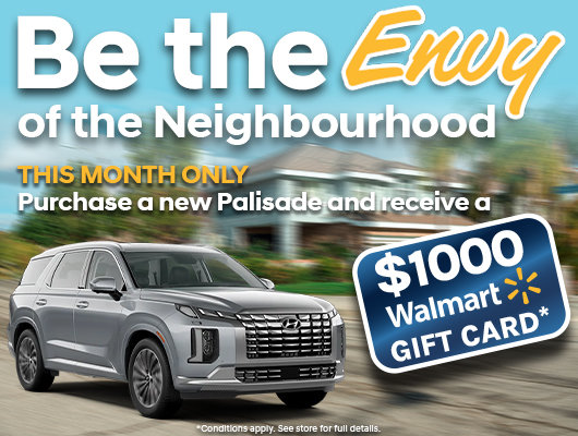 $1000 Walmart Gift Card With Palisade Purchase | Ajax Hyundai